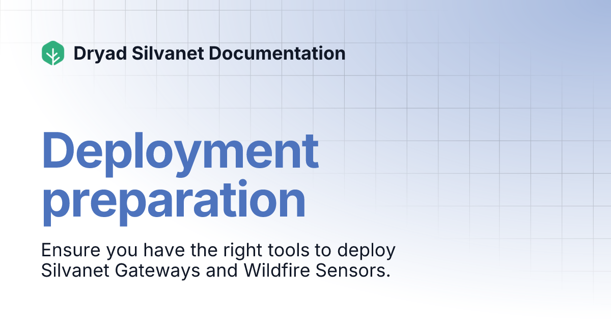 Deployment preparation | Dryad Silvanet Documentation