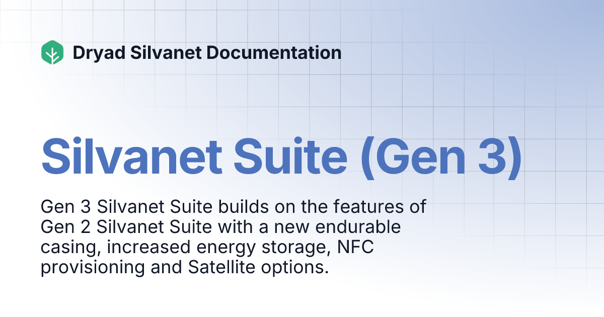 Silvanet Suite (Gen 3) | Dryad Silvanet Documentation