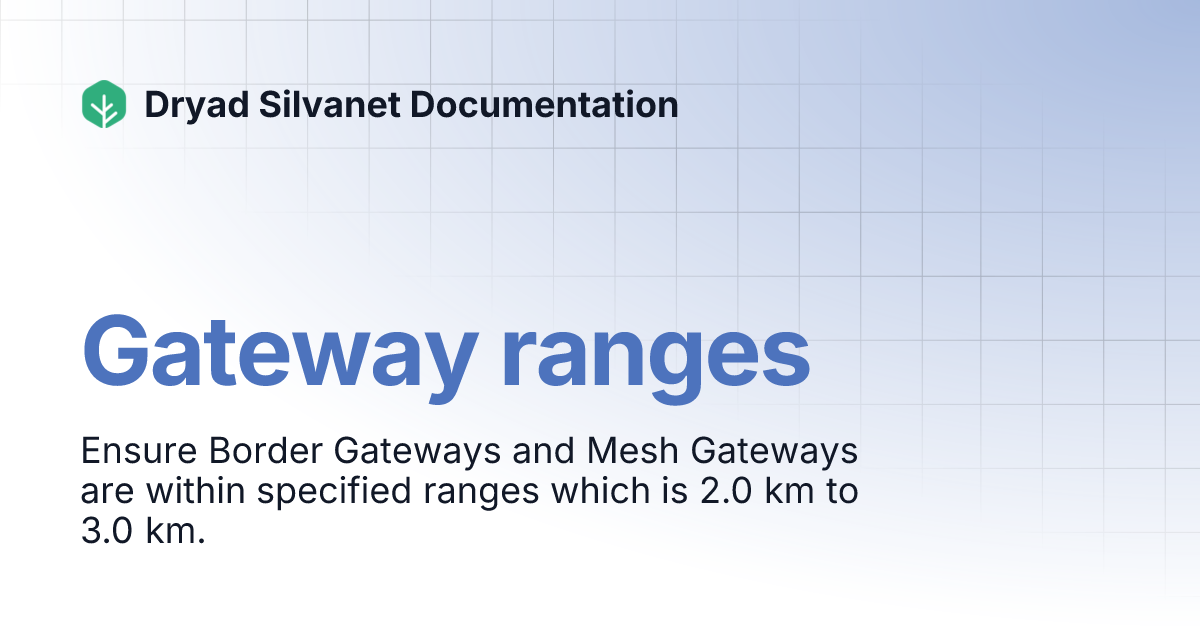 Gateway ranges | Dryad Silvanet Documentation