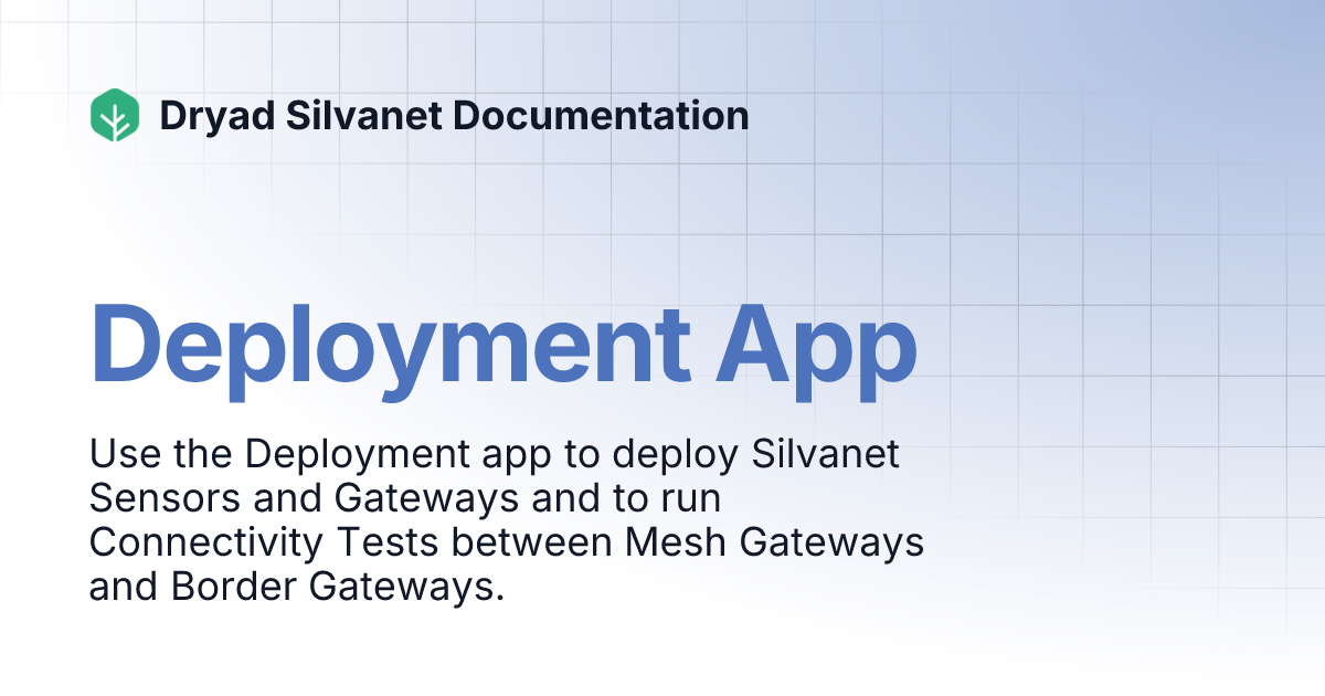 Deployment App | Dryad Silvanet Documentation