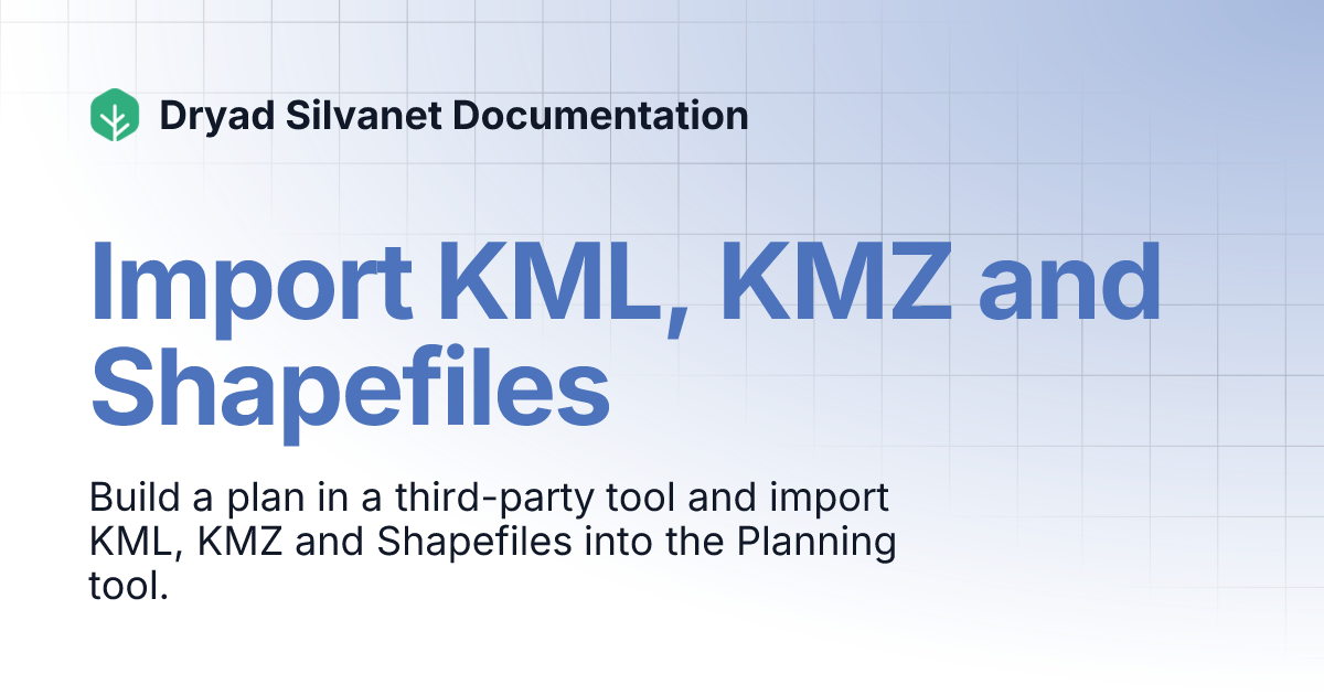 Import KML, KMZ and Shapefiles | Dryad Silvanet Documentation