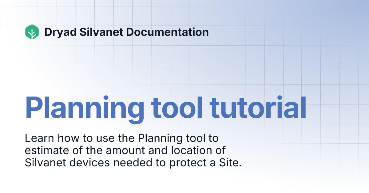Planning tool tutorial | Dryad Silvanet Documentation