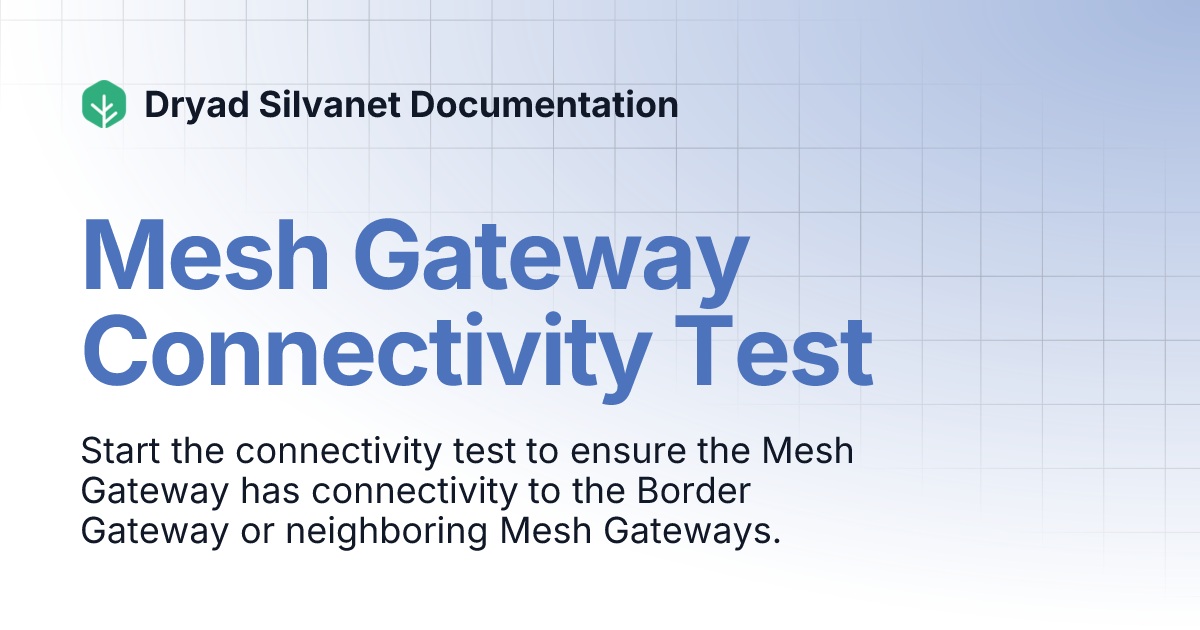 Mesh Gateway Connectivity Test | Dryad Silvanet Documentation