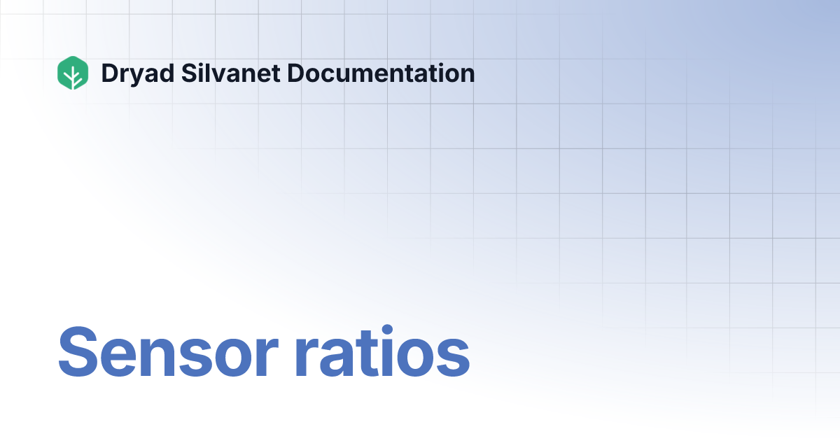 Sensor ratios | Dryad Silvanet Documentation