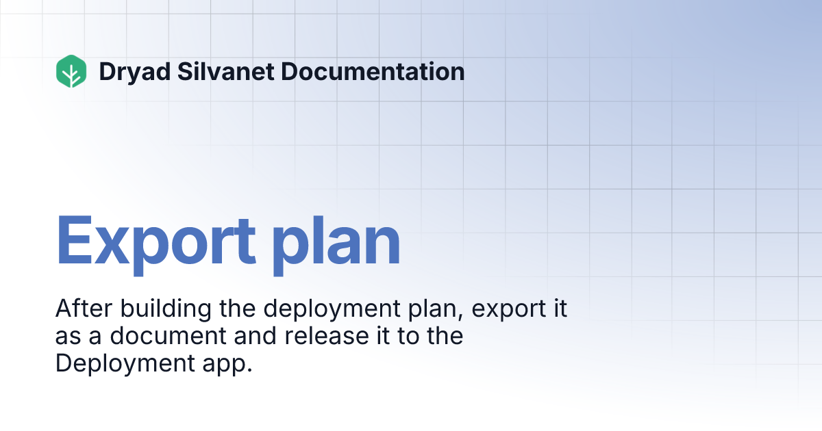Export plan | Dryad Silvanet Documentation