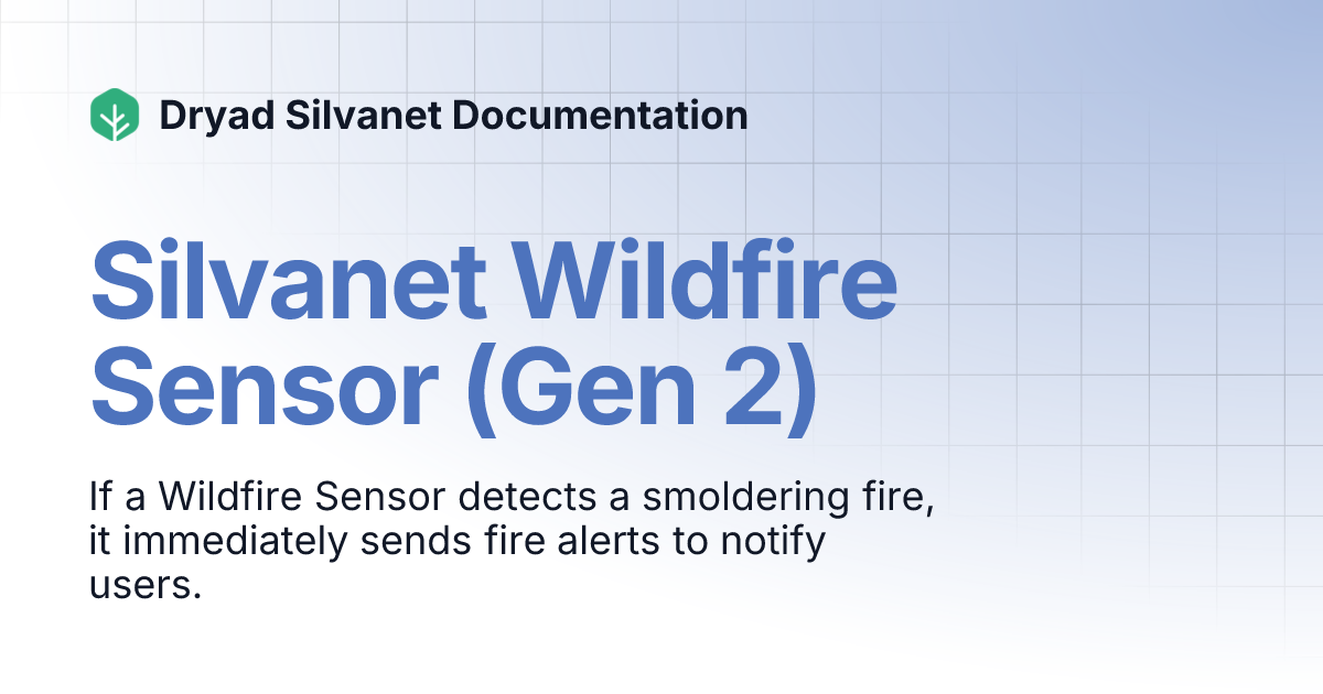 Silvanet Wildfire Sensor (Gen 2) | Dryad Silvanet Documentation